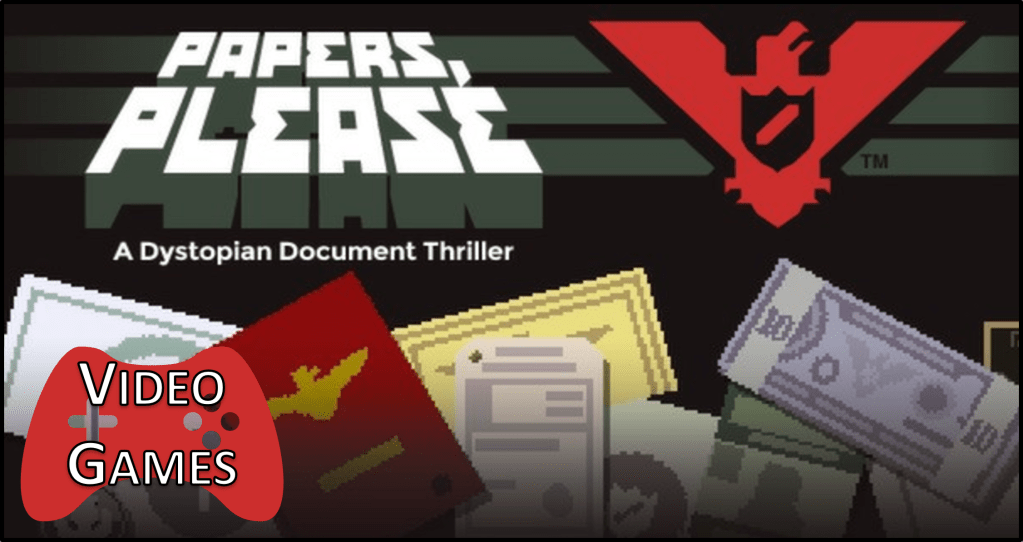 Quirky Video Game Review: Papers, Please